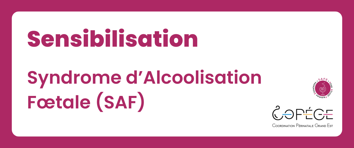 Syndrome d'Alcoolisation Fœtale (SAF)